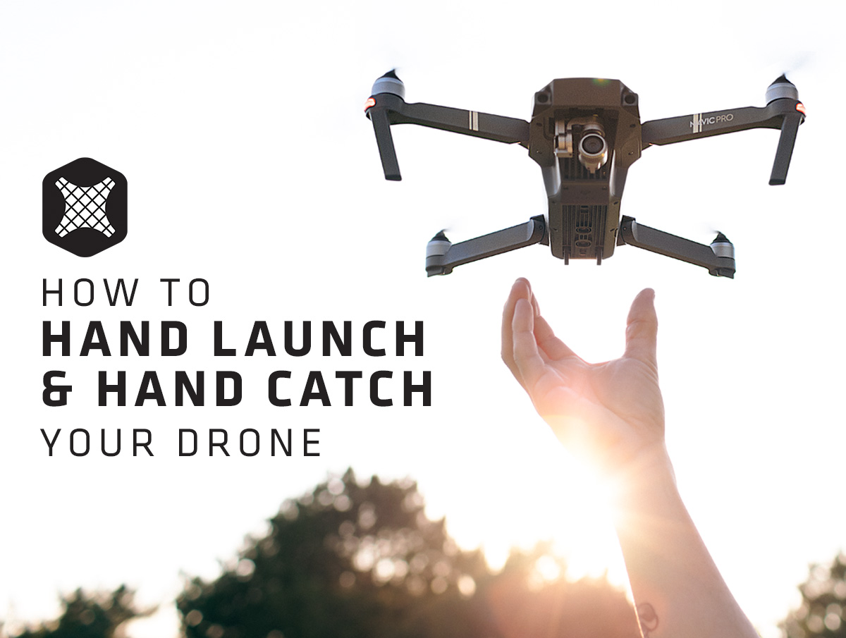 How to Safely Hand Launch & Hand Catch Your DJI Mavic Pr... – Unmanned ...